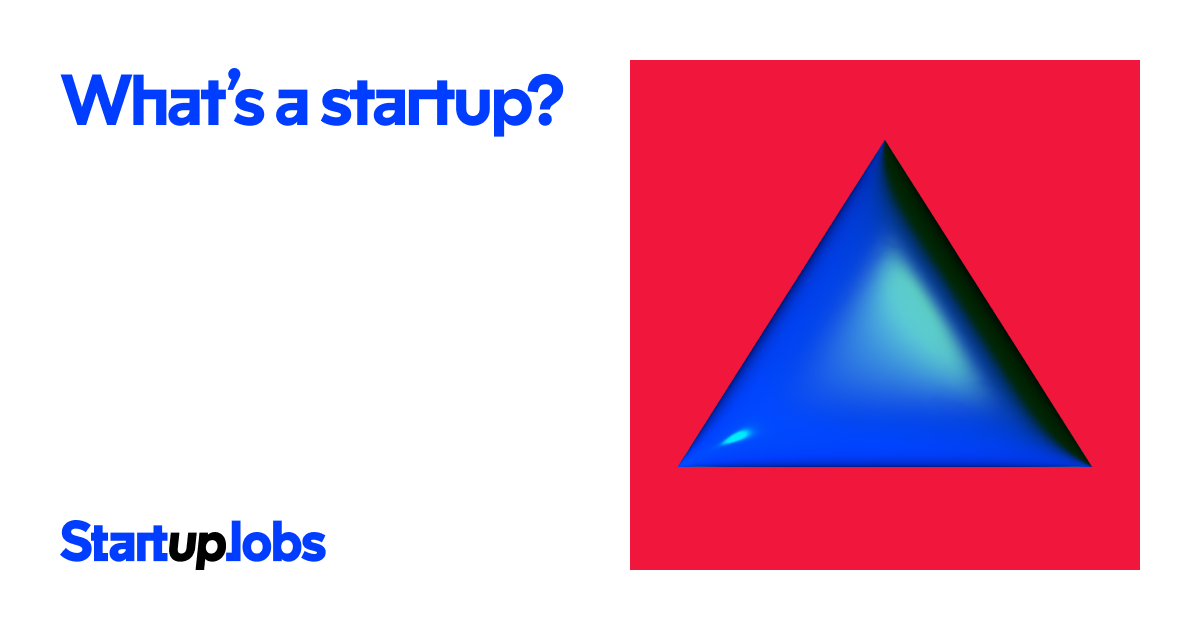 What is a startup? | StartupJobs.com